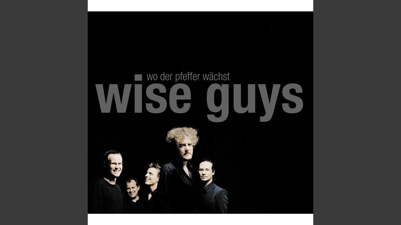 Einer von den Wise Guys - YouTube