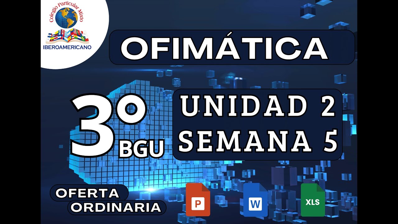 OFIMÁTICA 3RO UNIDAD 2 SEMANA 5 - YouTube