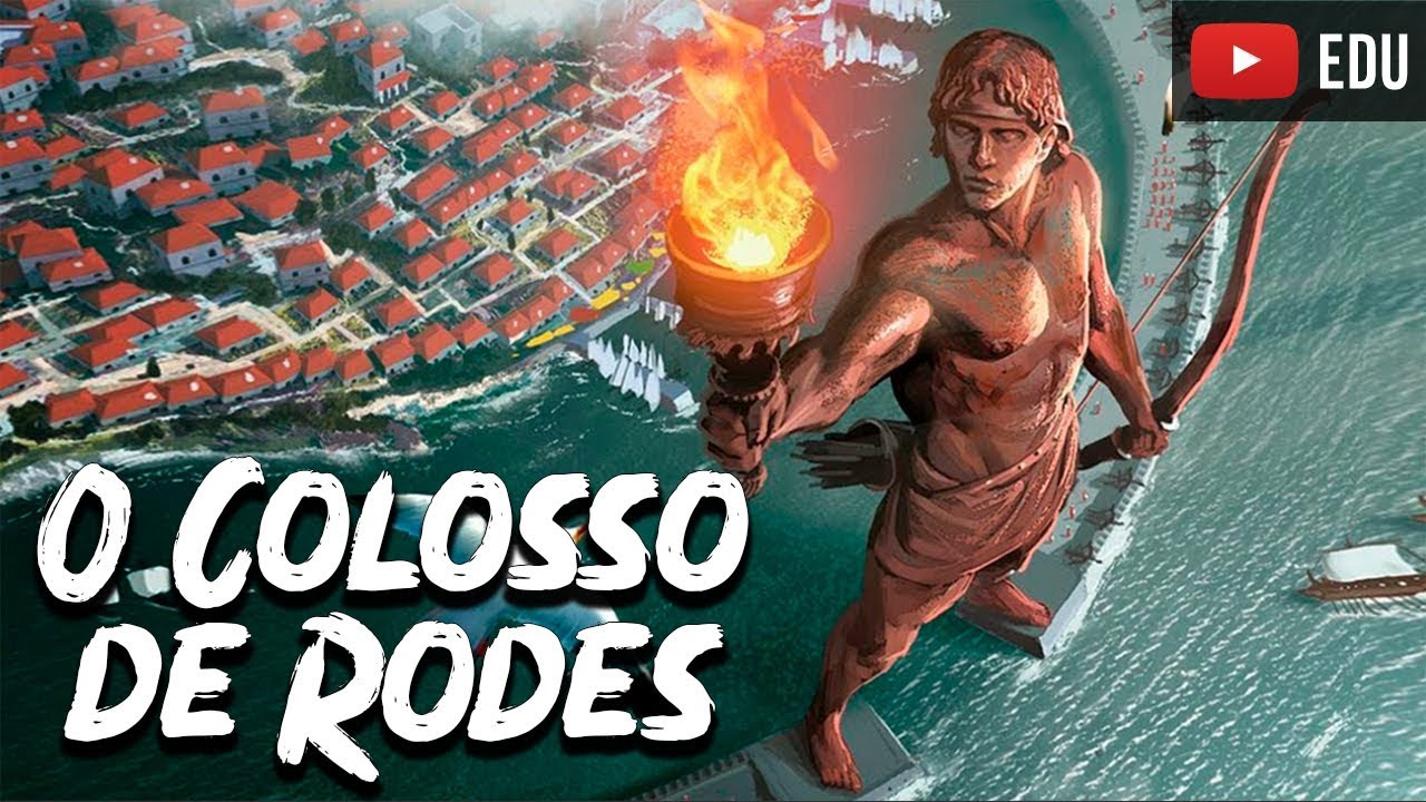 O Colosso de Rodes - As Sete Maravilhas do Mundo Antigo #06 - Foca na ...