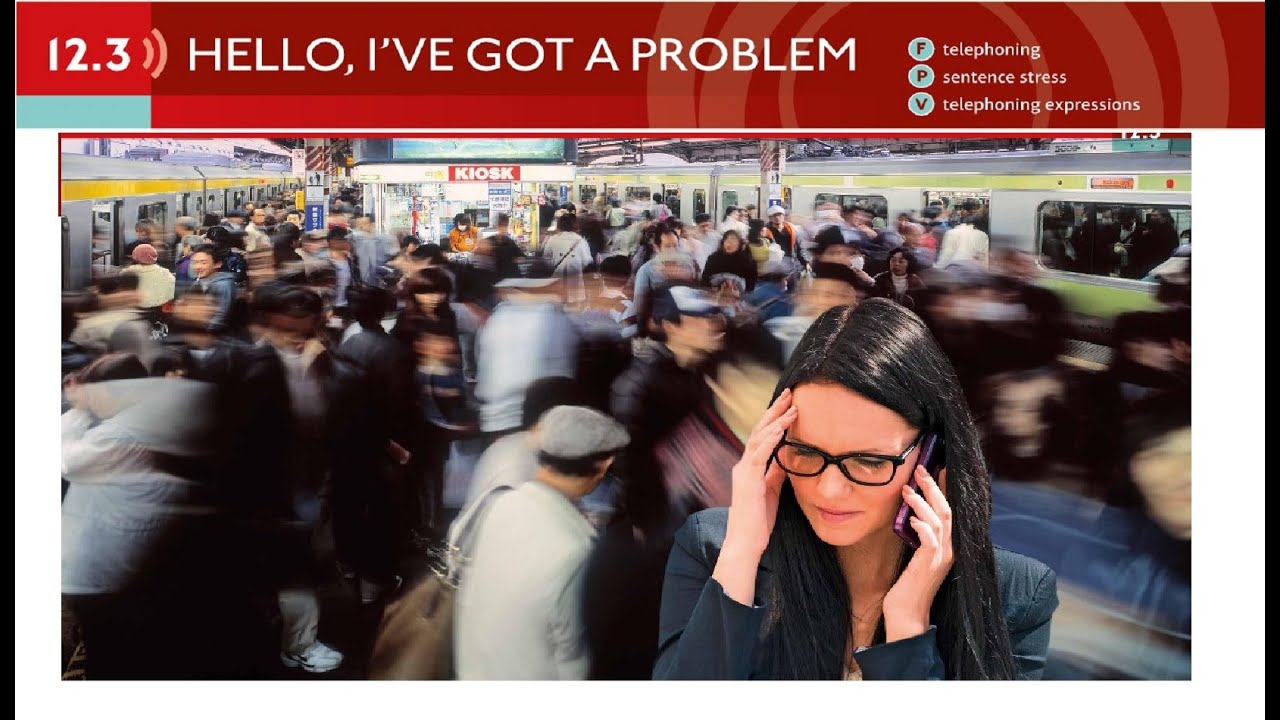 Hello I've got a problem |Unit 12 | 12.3 Hello I've got a problem ...