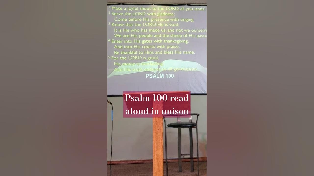 Psalm 100 read aloud in unison - YouTube
