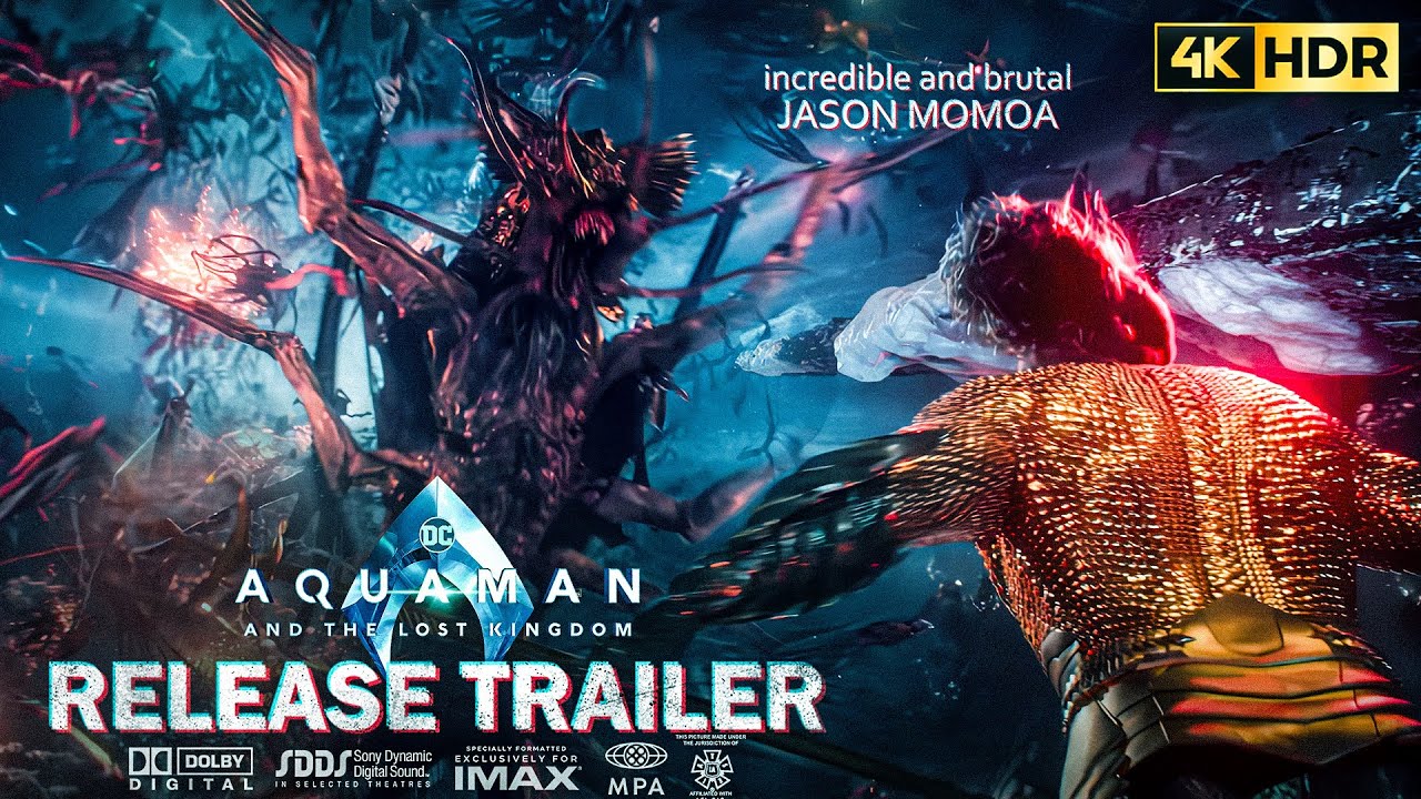 [4K HDR] Aquaman 2: The Lost Kingdom - Release Trailer (60FPS) Jason ...