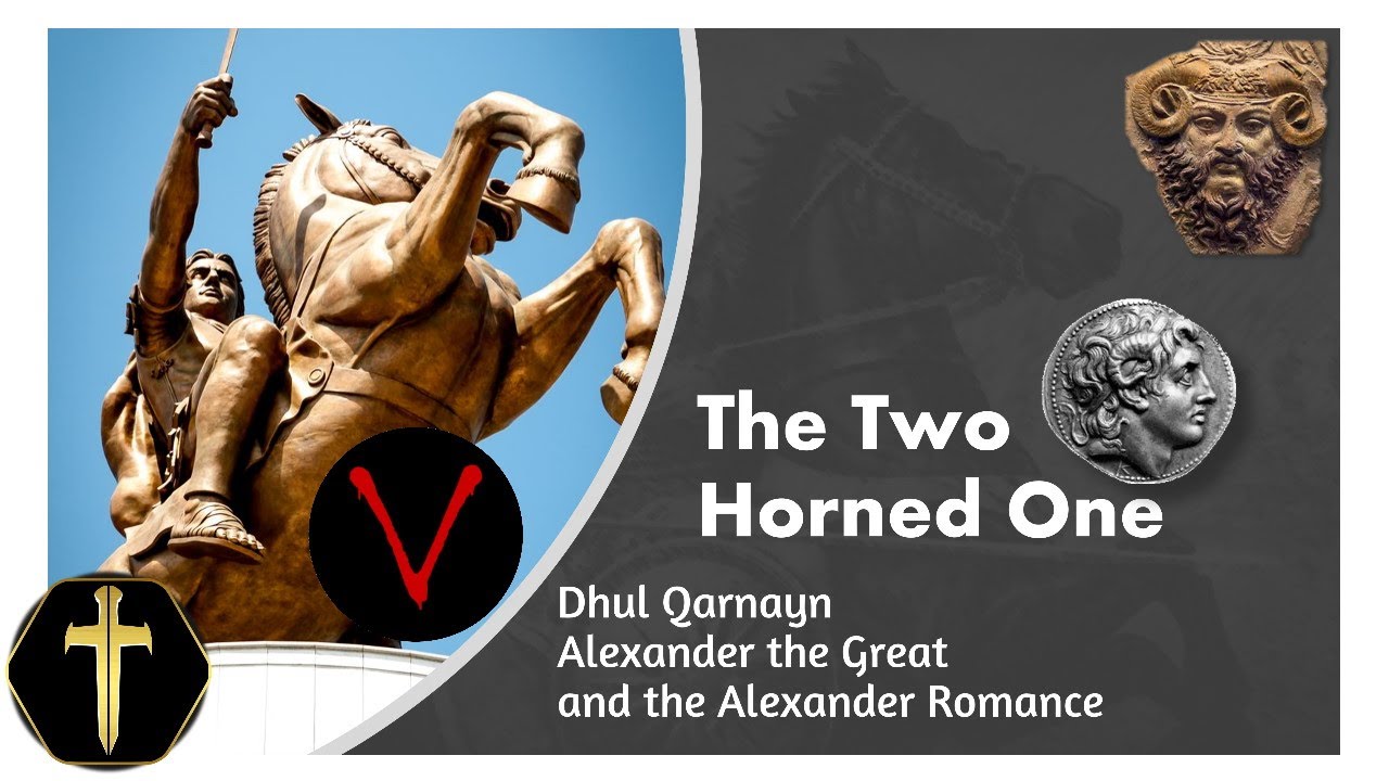 Dhul Qarnayn, The Two-Horned One. Alexander the Great? with @Thunderous ...