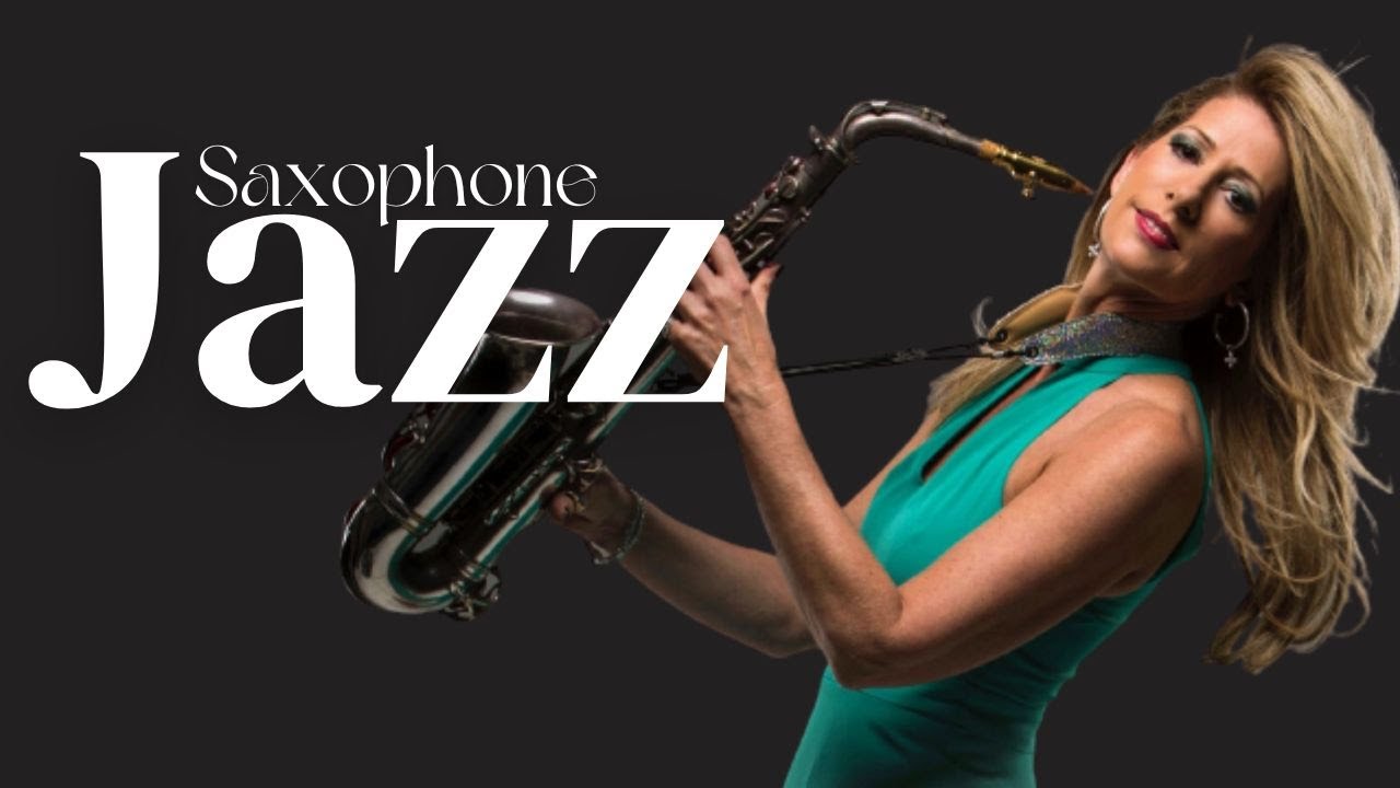 Smooth Jazz Saxophone Melodies | Sensual Saxophone: Relaxing Jazz Music ...