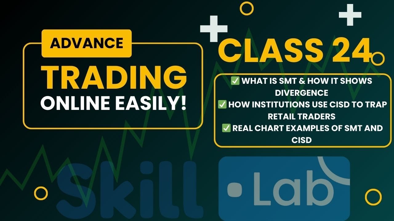 Lecture 24 | SMT & CISD Explained | Advance ICT SMC Trading Strategy in ...