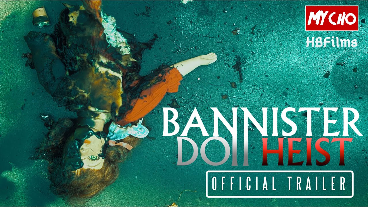 BANNISTER DOLL HEIST - OFFICIAL TRAILER [HORROR 4K KILLER DOLL/CRIME ...