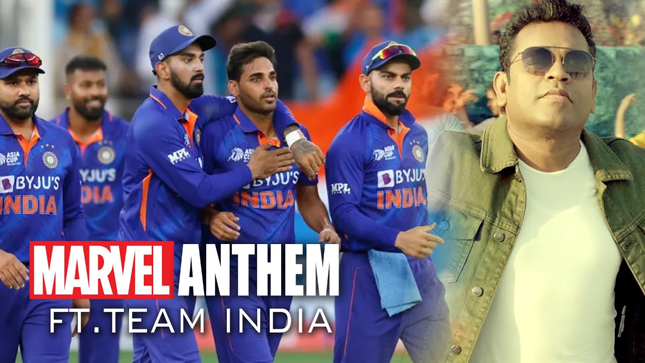 Marvel anthem indian team | Team india | AR Rahman Marvel anthem ...