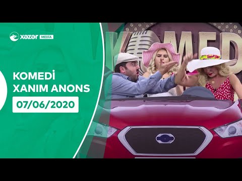 Komedi Xanım  (4-cü Bölüm)  07.06.2020 ANONS