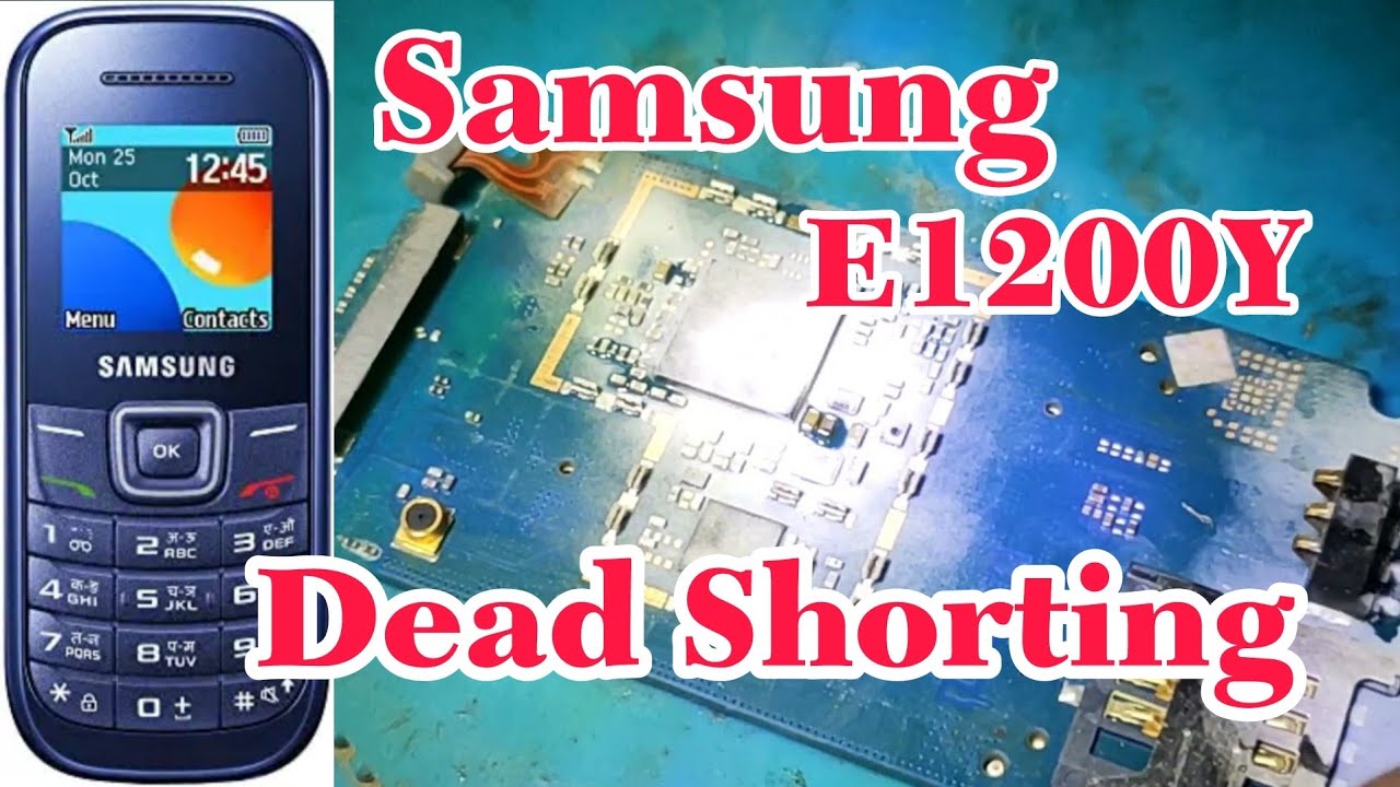 Samsung e1200y Dead problem / fix e1200y short problem recover Samsung ...