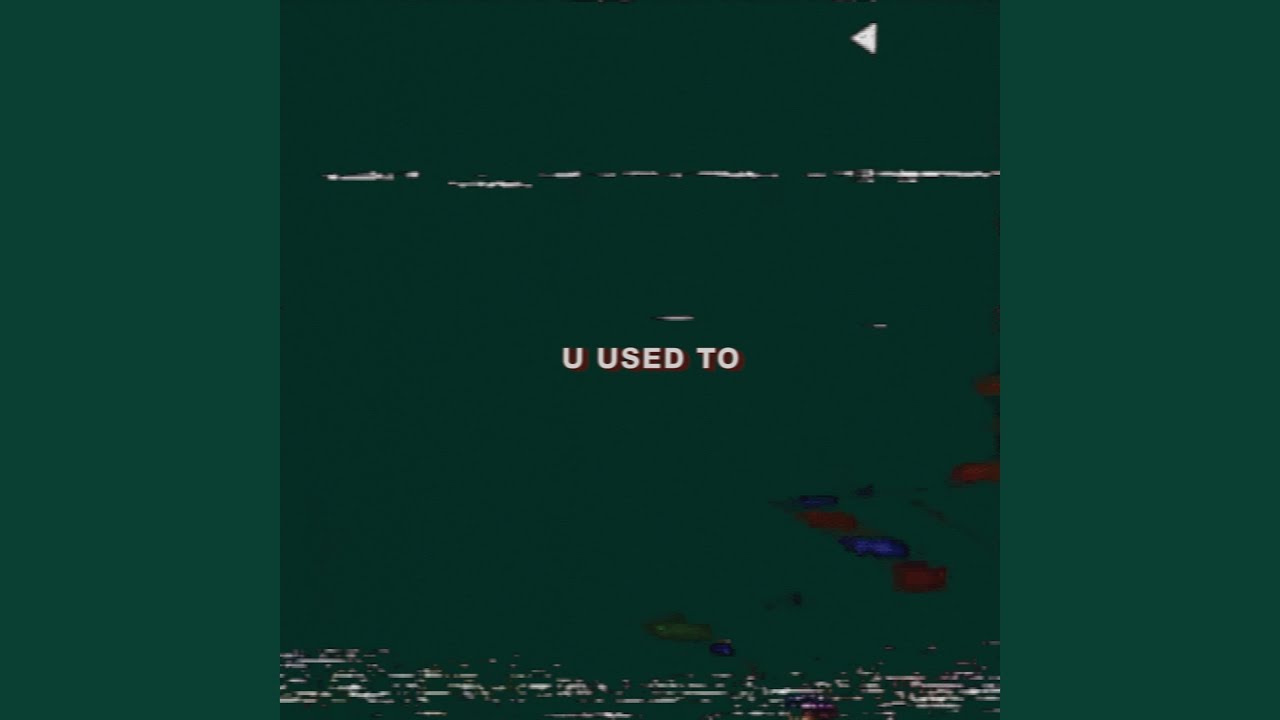U Used To - YouTube