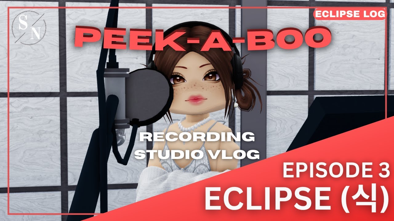 [ECLIPSE LOG]: Recording Studio Behind - 'Peek-A-Boo' (VLOG) | 4K ROBLOX KPOP - YouTube