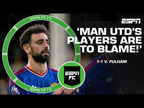 ‘THE PLAYERS ARE RESPONSIBLE!’ Man United’s 1-1 draw vs. Fulham isn’t on Carrick? | ESPN FC