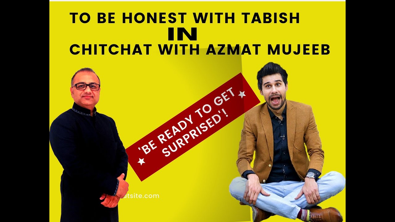 Chit Chat with Azmat Mujeeb (Episode-31) Guest: Tabish Hashmi - YouTube
