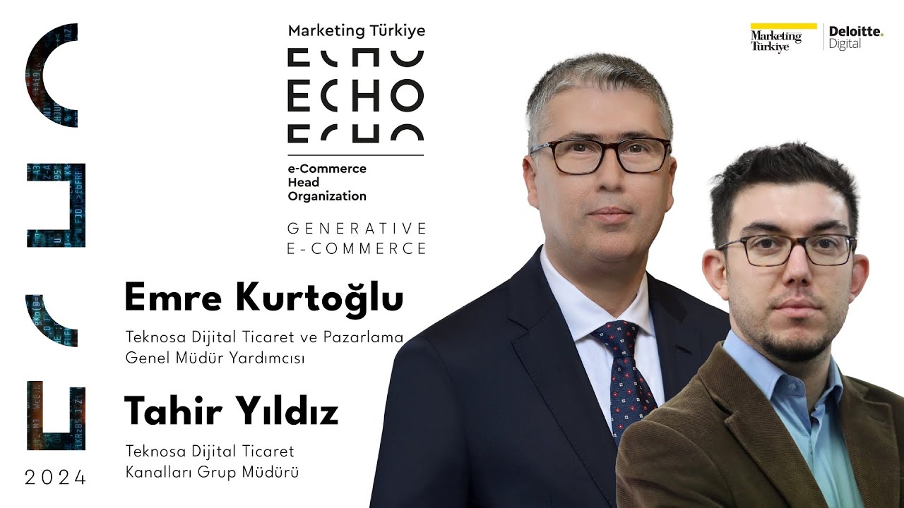 E-Ticarette Kesintisiz Değişim Süreci / Emre Kurtoğlu - Tahir Yıldız / Teknosa / ECHO Summit ...