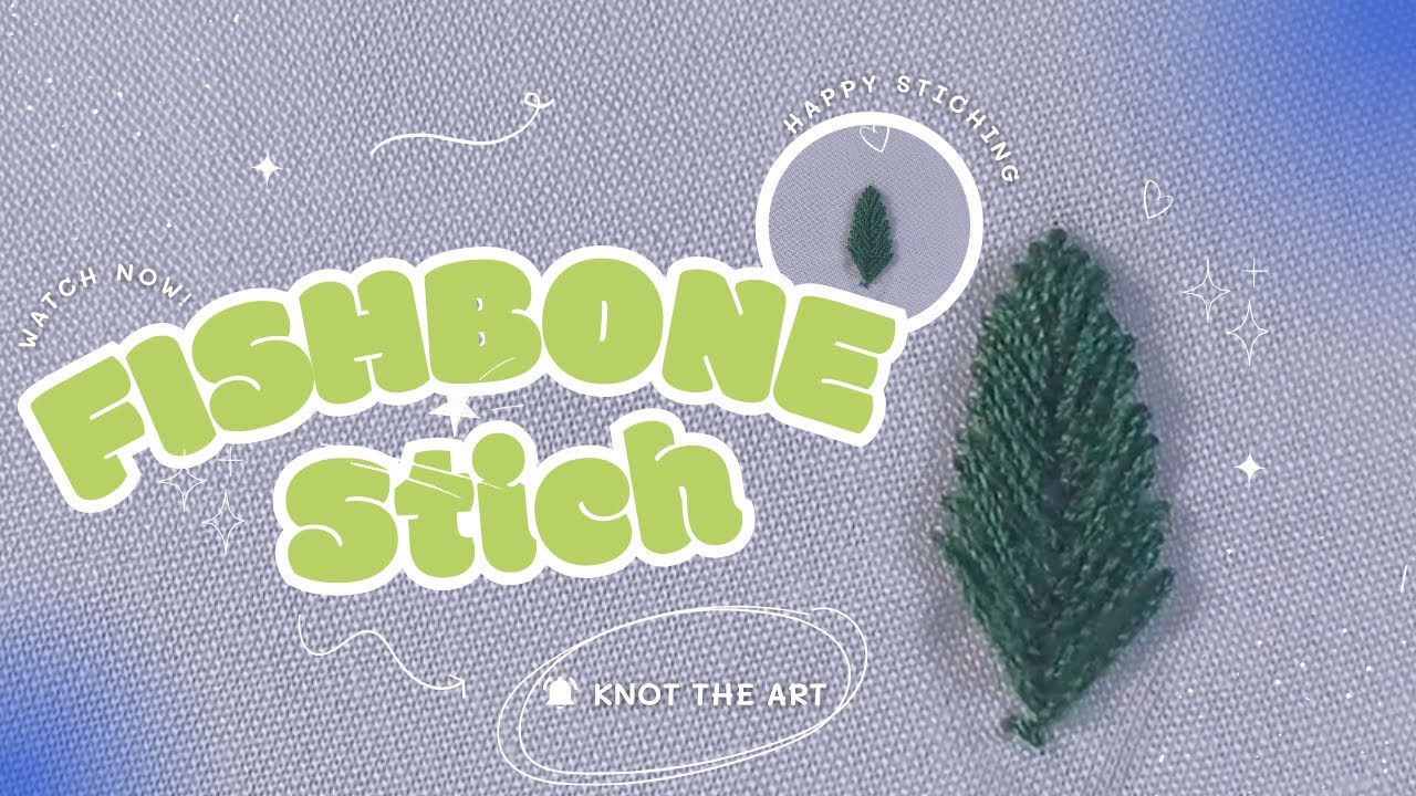 Step-by-Step Fishbone Stitch: Create Gorgeous Designs!! - YouTube