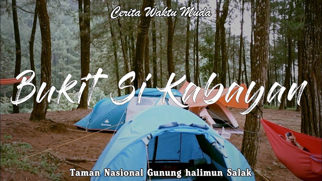 Ini Cerita Tentang Camping Ceria - Campground Bukit Si Kabayan [ TN. Gunung Halimun Salak ...