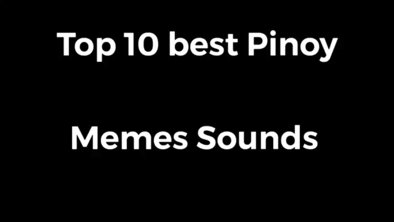 BEST PINOY MEMES SOUNDS CLIP - YouTube