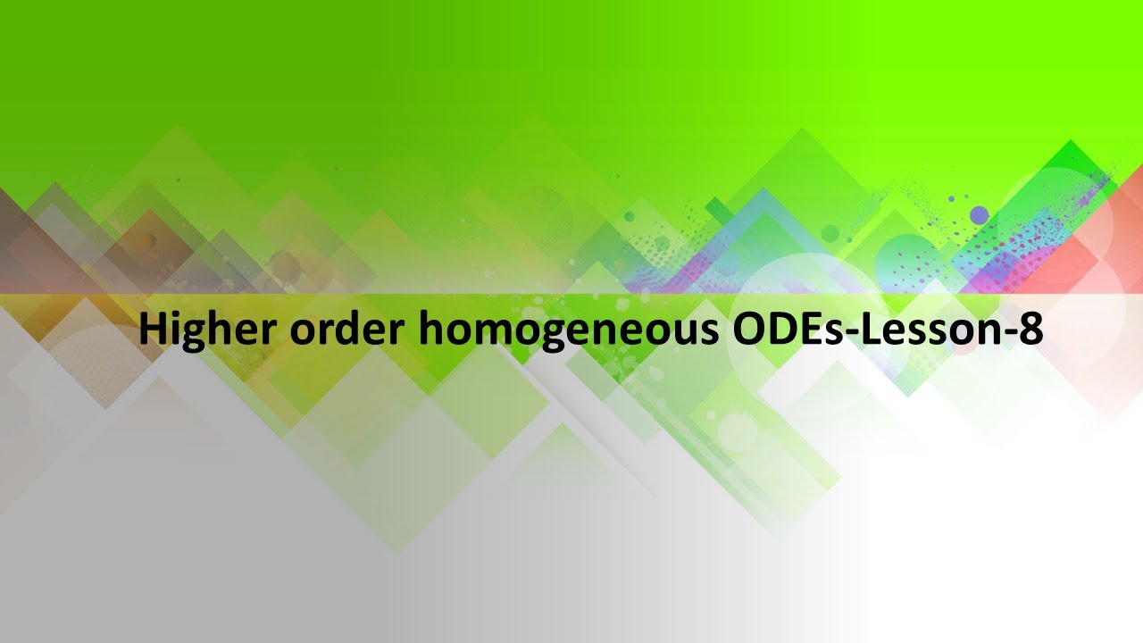 Higher order- Homogeneous Equations-Lesson-8 - YouTube