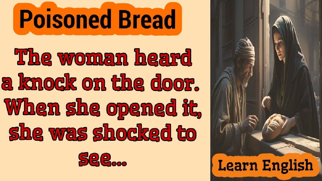 Learn English from the story of "The Poisoned Bread". - YouTube