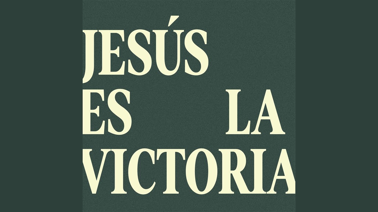 Jesús Es La Victoria - YouTube