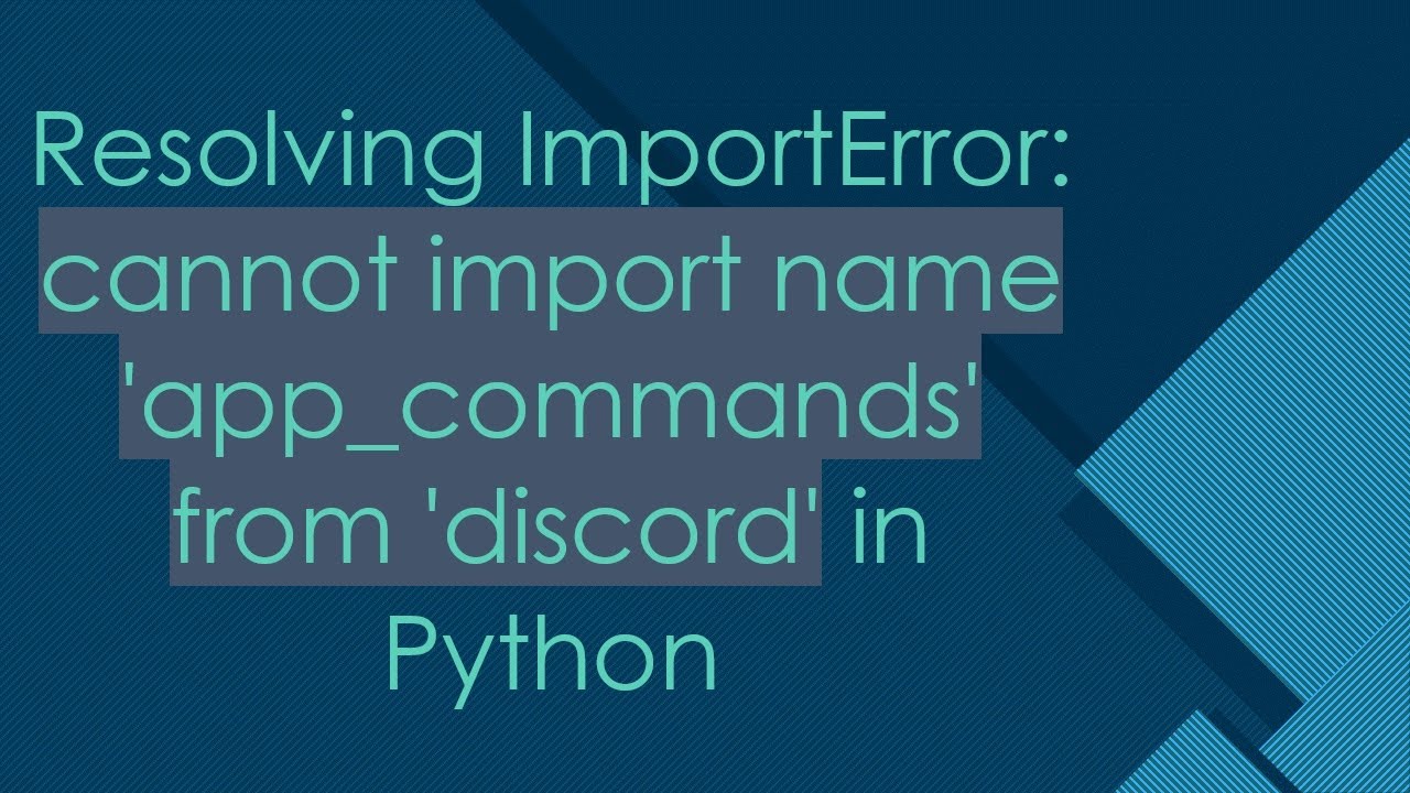 Resolving ImportError: cannot import name 'app_commands' from 'discord' in Python - YouTube