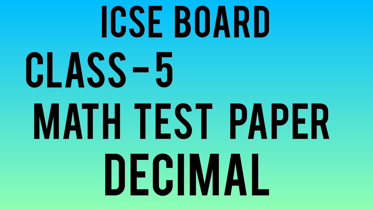 [ICSE BOARD] CLASS-5 (MATH TEST PAPER) DECIMAL #maths #new #like #share ...