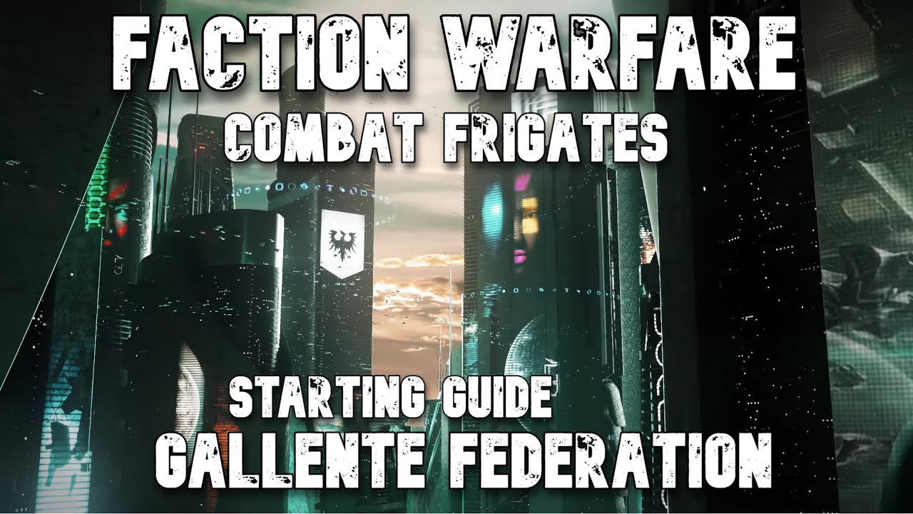 Gallente Federation Frigate guide 2025 - Eve Online - Faction Warfare ...