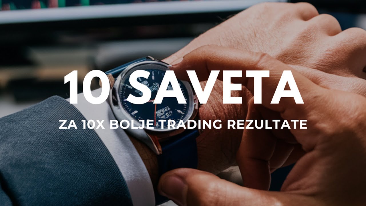 Unapredi svoje trgovanje uz pomoć ovih 10 saveta - YouTube