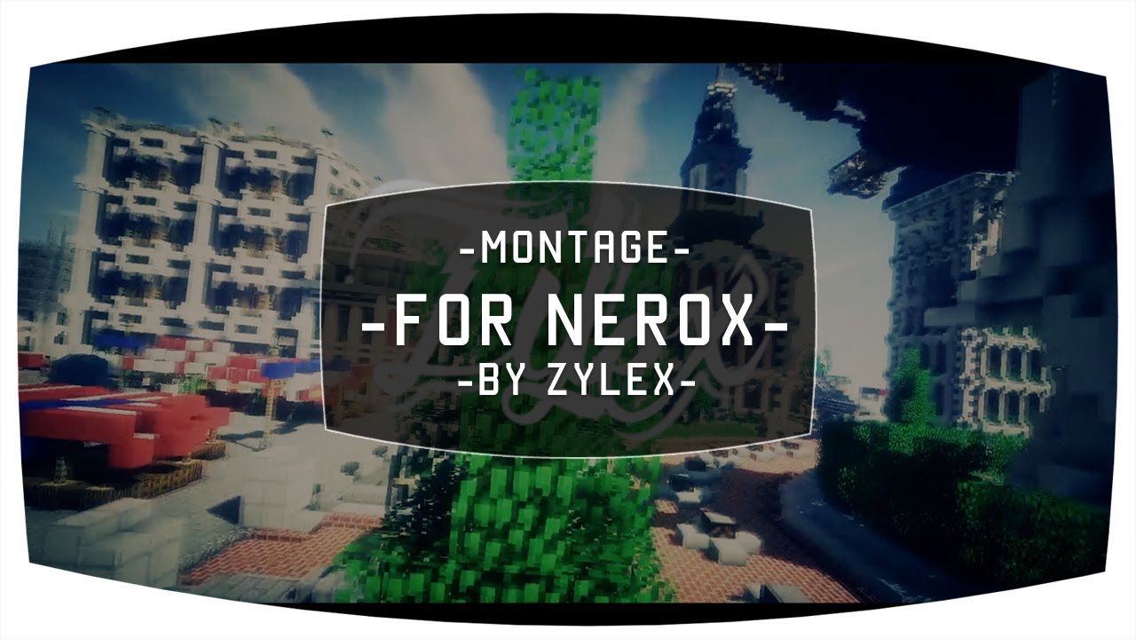 2,5k - Montage for Nerox | Z Y L E X - YouTube
