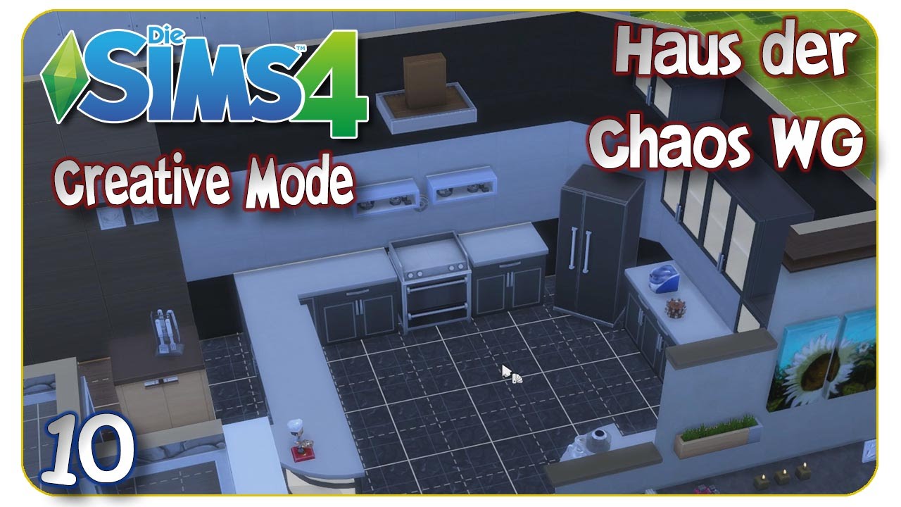 Die Sims 4 - Creative Mode: Haus der Chaos WG #10 Küchenzauber - YouTube