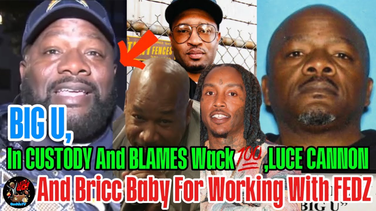 BIG U In CUSTODY After FEDZ FEDERAL RICO INDICTMENT DROPS,BLAMES Luce ...