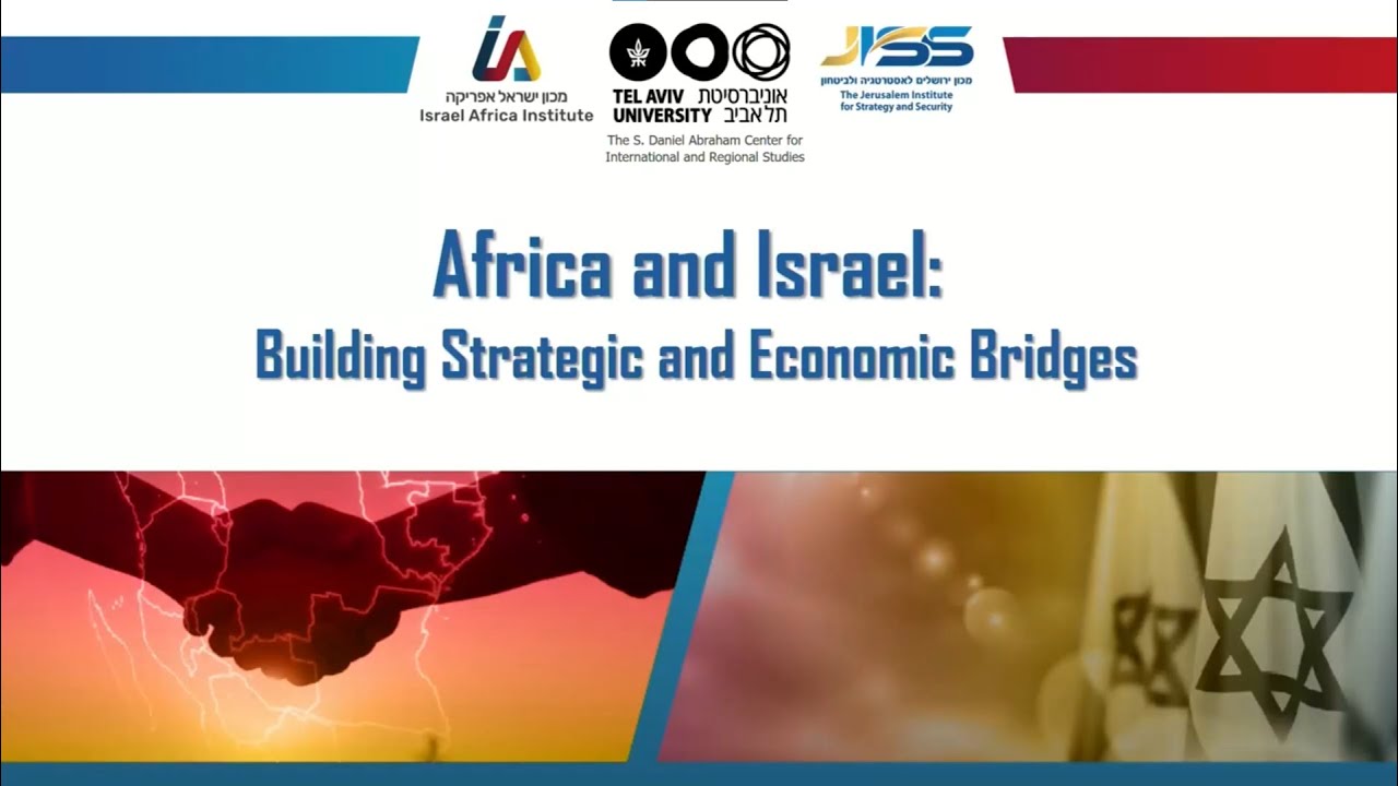 Challenges & Opportunities in Israel’s Approach to Africa Post October ...