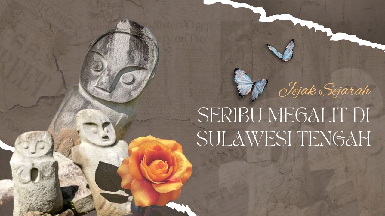 Jejak Sejarah 1000 Megalit di Sulawesi Tengah - YouTube