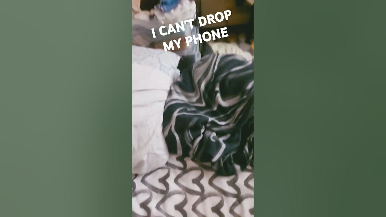I can't drop my phone - YouTube
