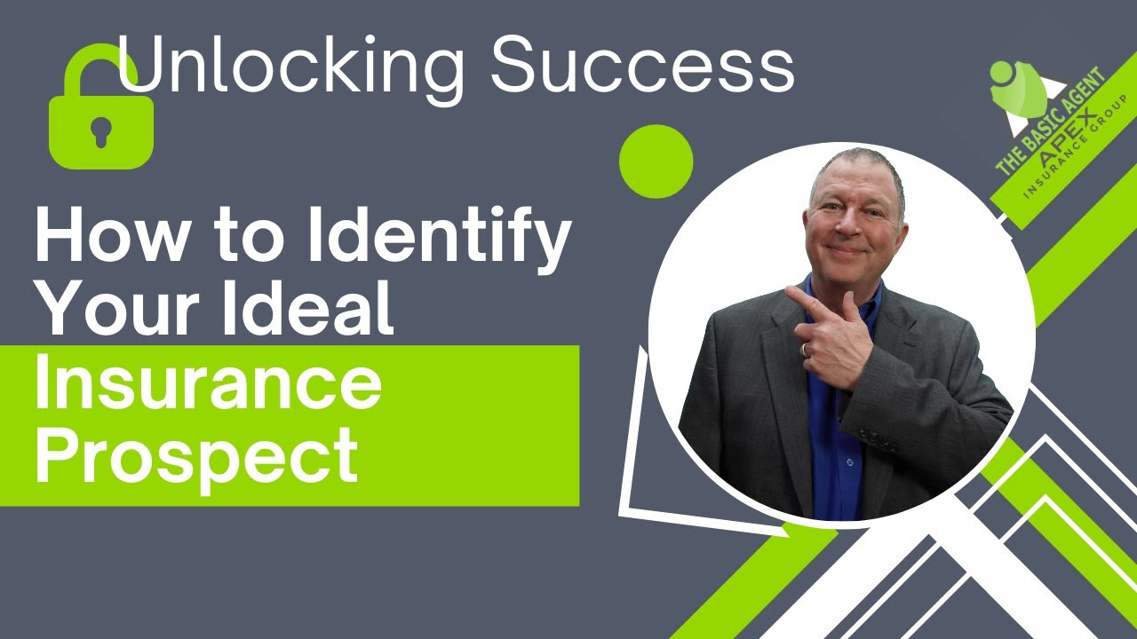 Unlocking Success: How to Identify Your Ideal Insurance Prospect - YouTube