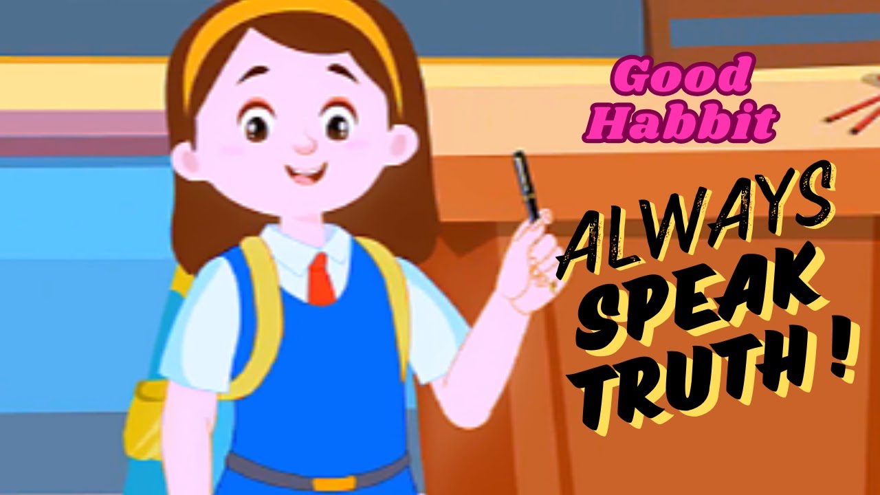 Good Habit - Always speak the truth. - YouTube