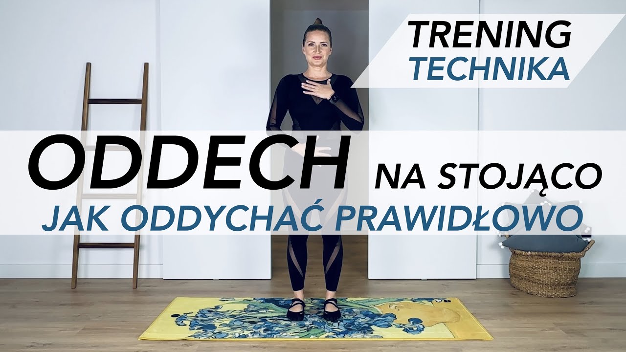 ODDECH - JAK ODDYCHAĆ PRAWIDŁOWO - NA STOJĄCO - TRENING TECHNIKA ...
