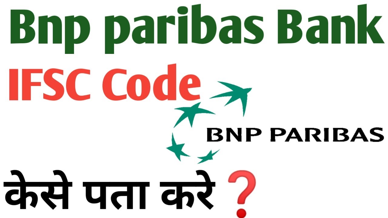 Bnp Paribas Bank IFSC Code ? Bnp Paribas Bank IFSC Code Kaise Nikale ...