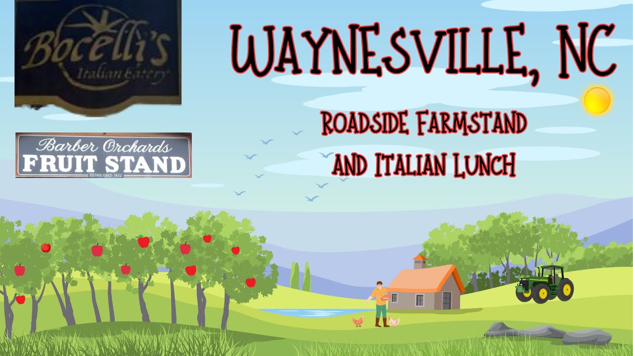 Barbers Orchard Farmstand and Bocelli's Italian Eatery - Waynesville ...