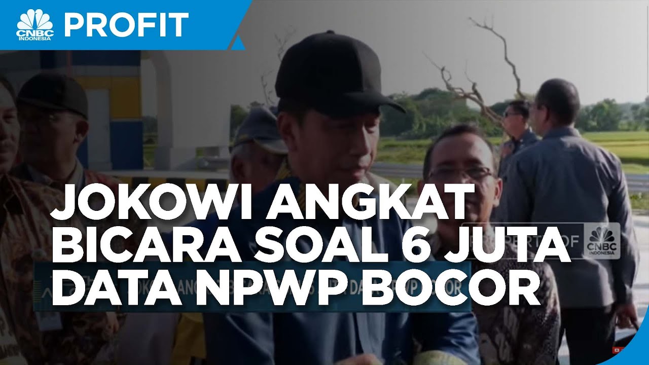 Jokowi Angkat Bicara Soal 6 Juta Data NPWP Bocor - YouTube