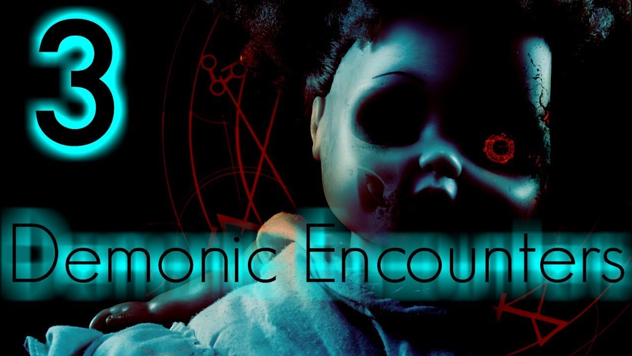 3 Demonic Encounters - YouTube