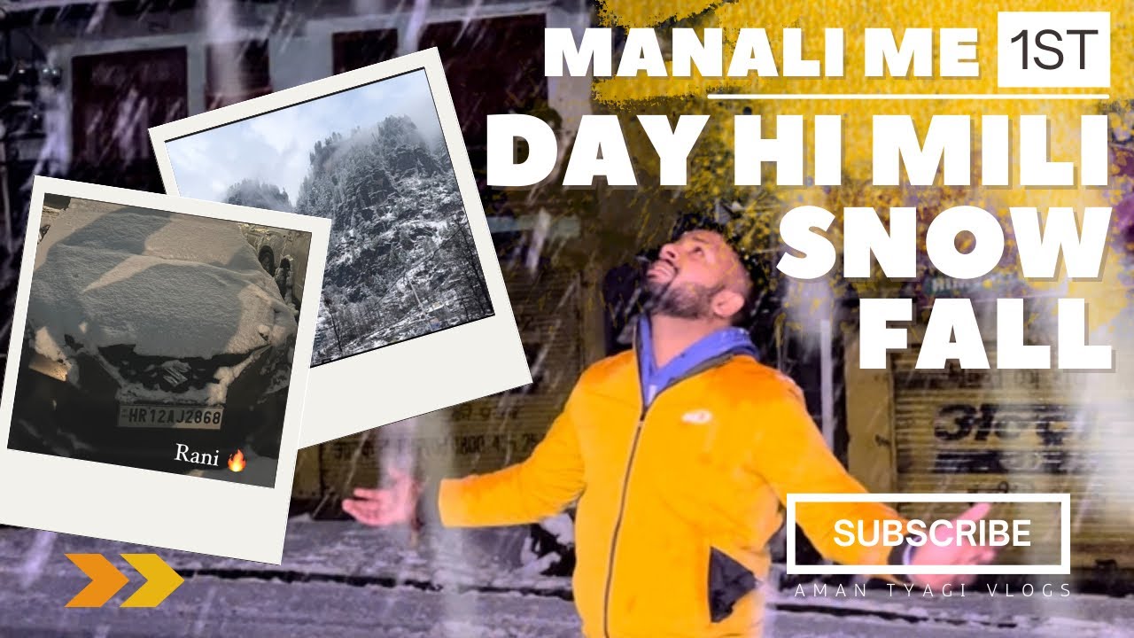 Best time to visit in manali | Rohtang pass & Atal tunnel close | Aman ...