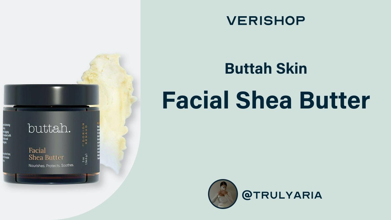 Buttah Skin Facial Shea Butter Review - YouTube