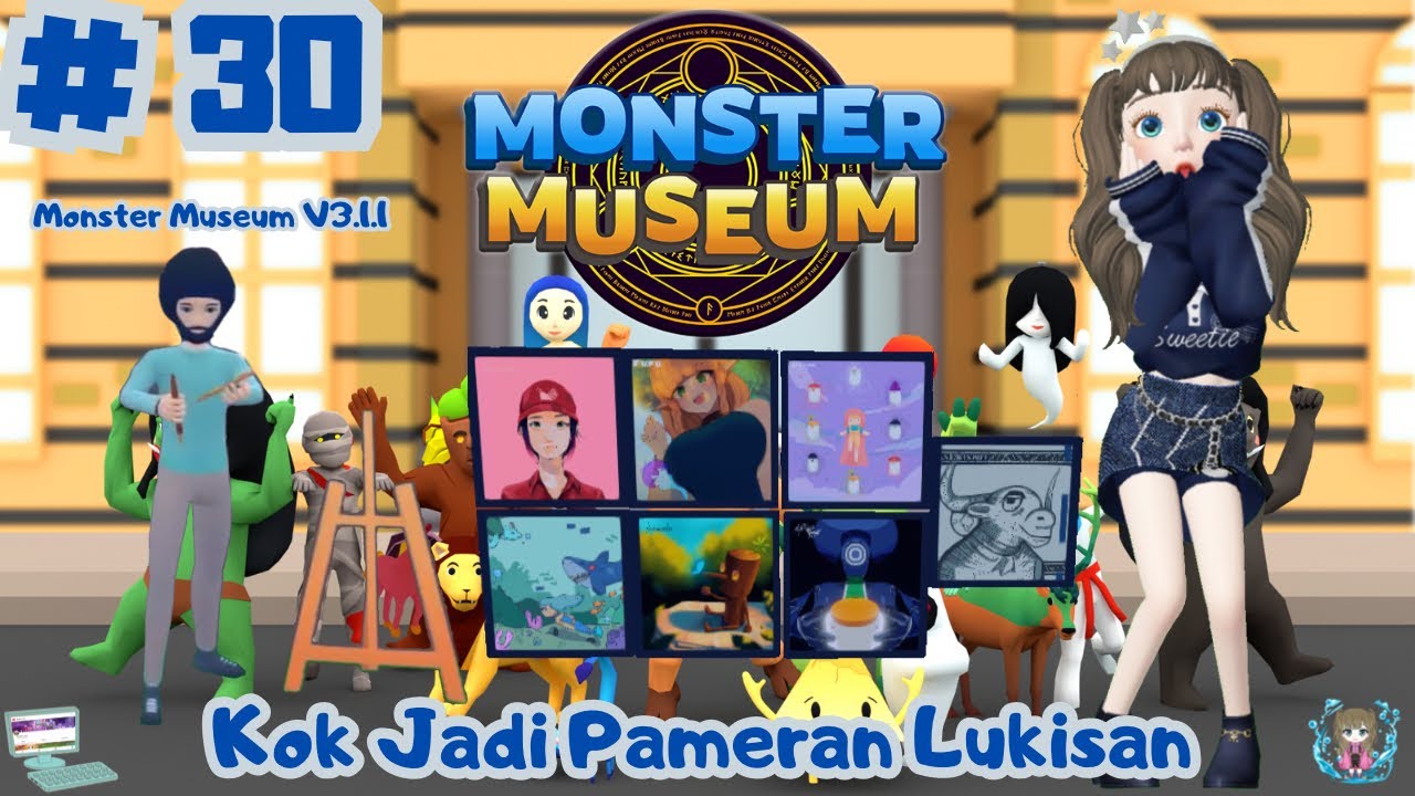 Kok Jadi Pameran Lukisan - Monster Museum Indonesia # Part 30 - YouTube
