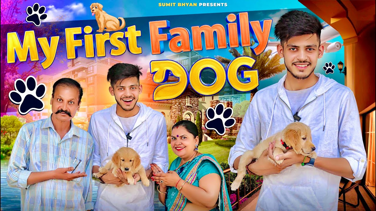 MY FIRST FAMILY DOG Middle Class Family Sumit Bhyan YouTube MY FIRST FAMILY DOG Middle Class Family Sumit Bhyan YouTube