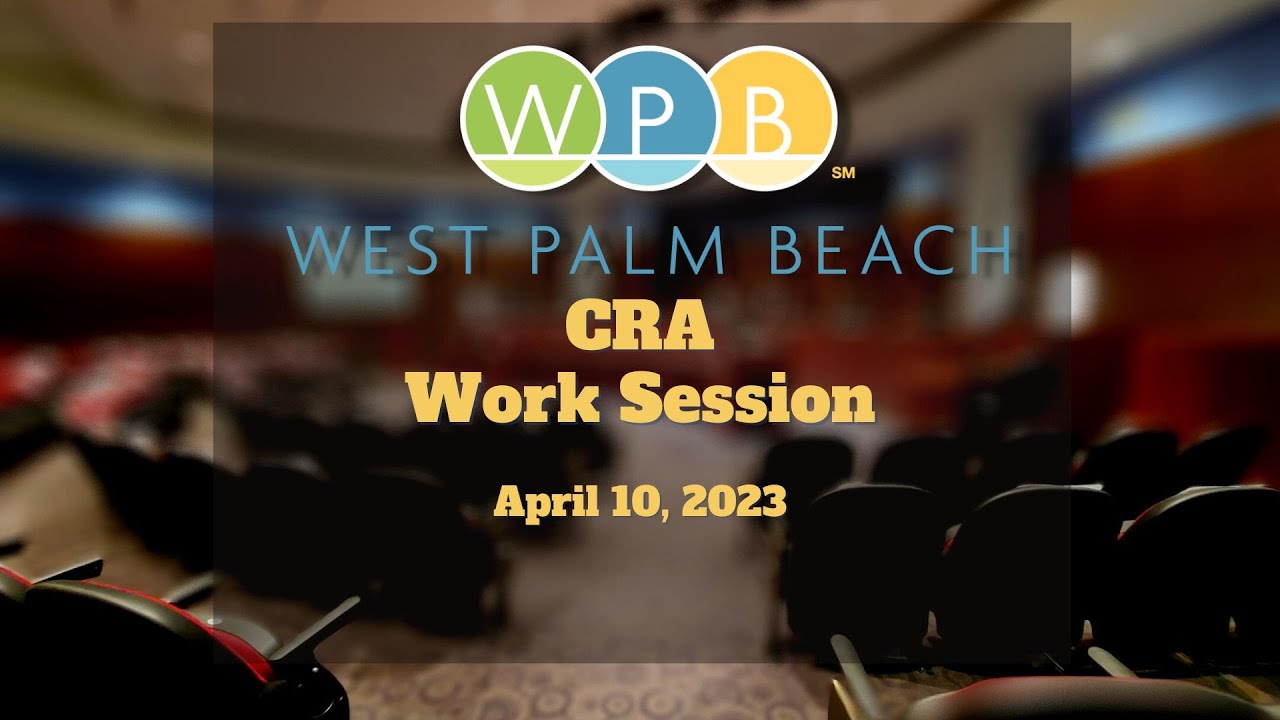 CRA Work Session | April 10, 2023 - YouTube