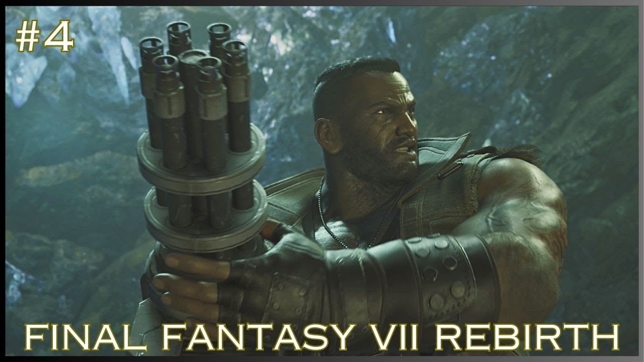 FINAL FANTASY VII REBIRTH Playthrough Part 4. - YouTube