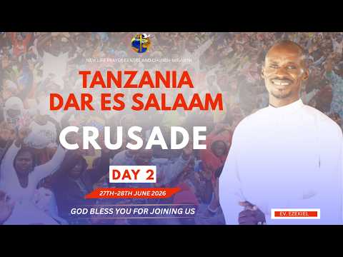 TANZANIA ( DAR ES SALAAM ) CRUSADE DAY 2 - 28.06.2026