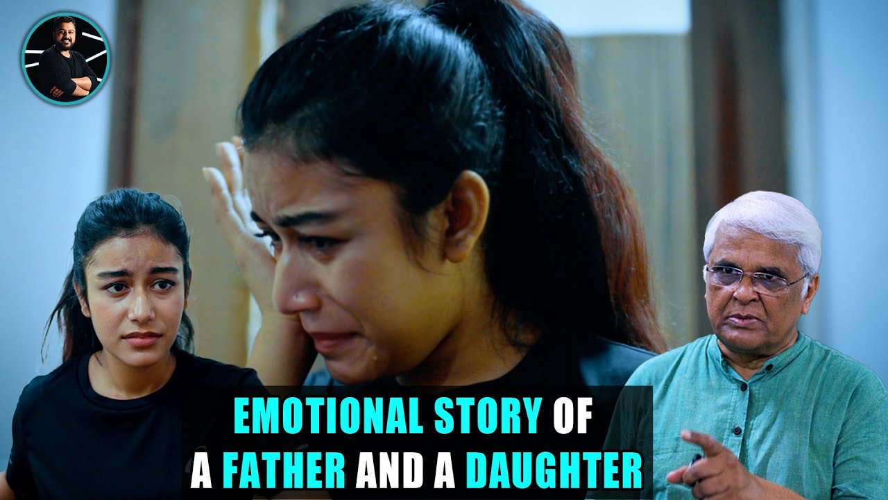 Emotional Story Of A Father And A Daughter | Rohit R Gaba - YouTube