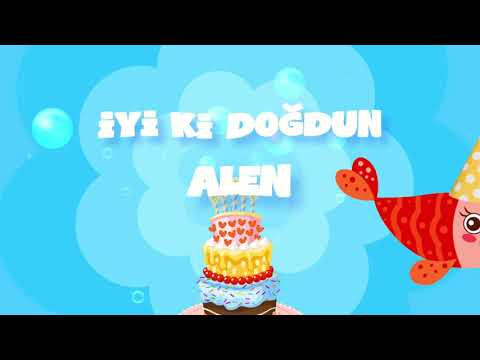 İyi ki Doğdun ALEN - İsme Özel Kırmızı Balık Doğum Günü Şarkısı